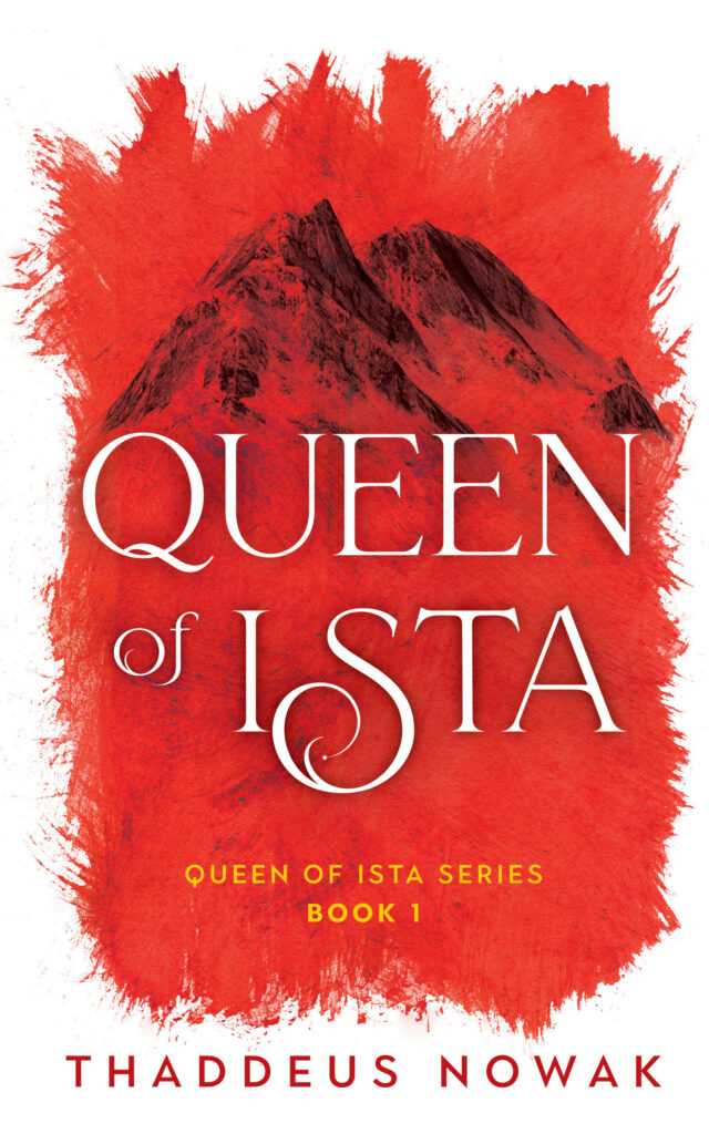New Release: Queen of Ista - Thaddeus Nowak